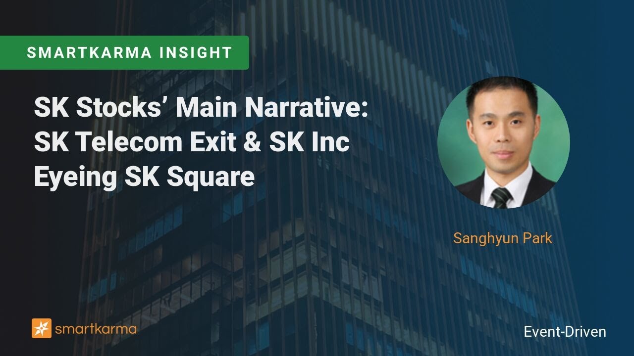 SK Stocks’ Main Narrative: SK Telecom Exit & SK Inc Eyeing SK Square ...
