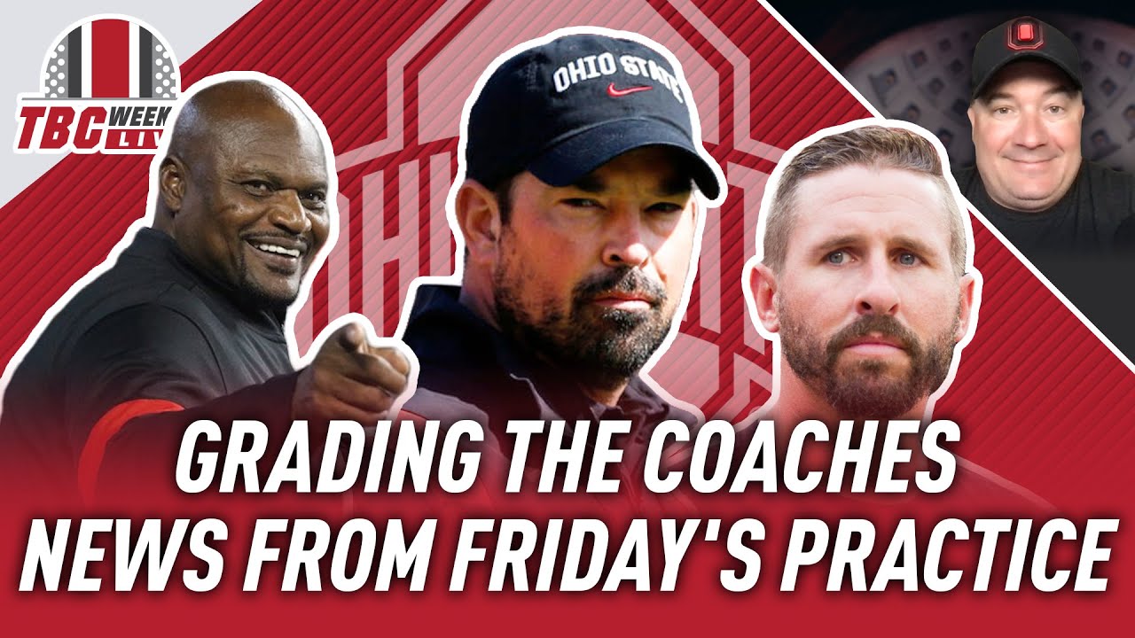 TBC Weekly: Grading The Ohio State Coaches | News From Friday's ...