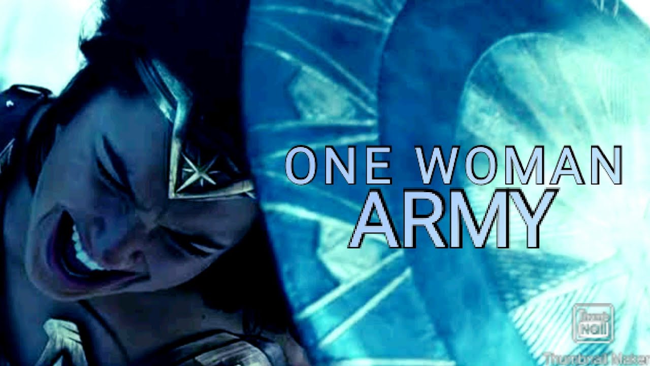 Wonder Woman || One Woman Army. - YouTube
