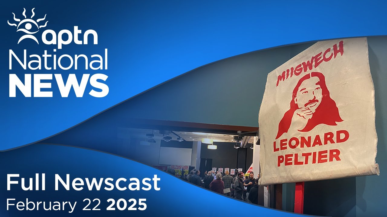 APTN National News: February 22, 2025 – Leonard Peltier comes home ...