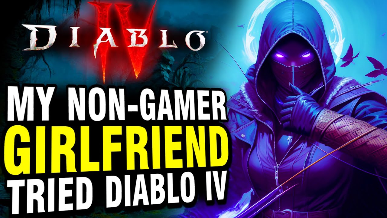 I Convinced My Non-Gamer Girlfriend To Play Diablo 4, Here's What She ...
