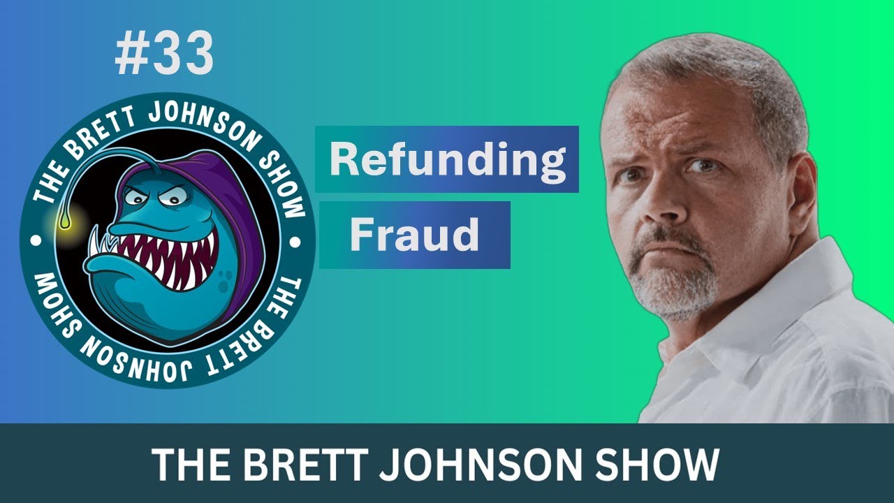 #33 Unlock the Secret to Refunding Fraud | The Brett Johnson Show - YouTube