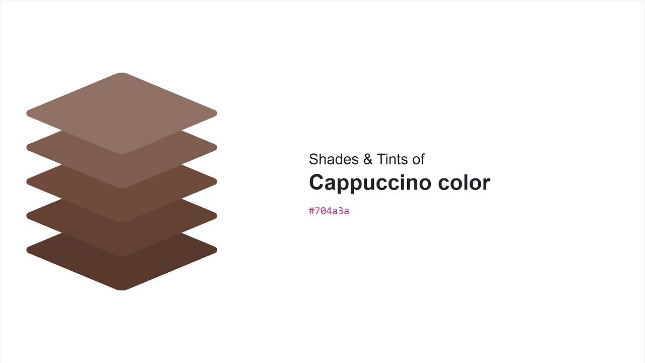 Shades & Tints of Cappuccino color #704a3a A Warm Red color #634133 ...