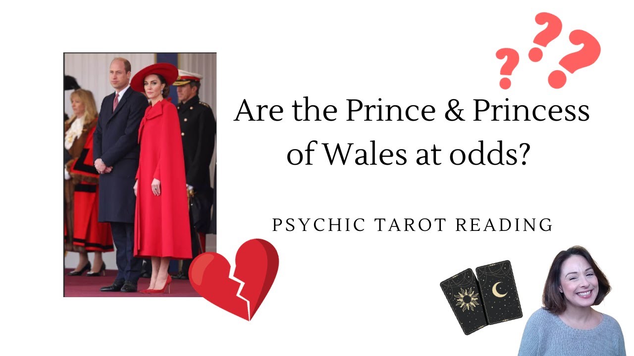 Psychic tarot reading: Are the Prince & Princess of Wales at odds ...