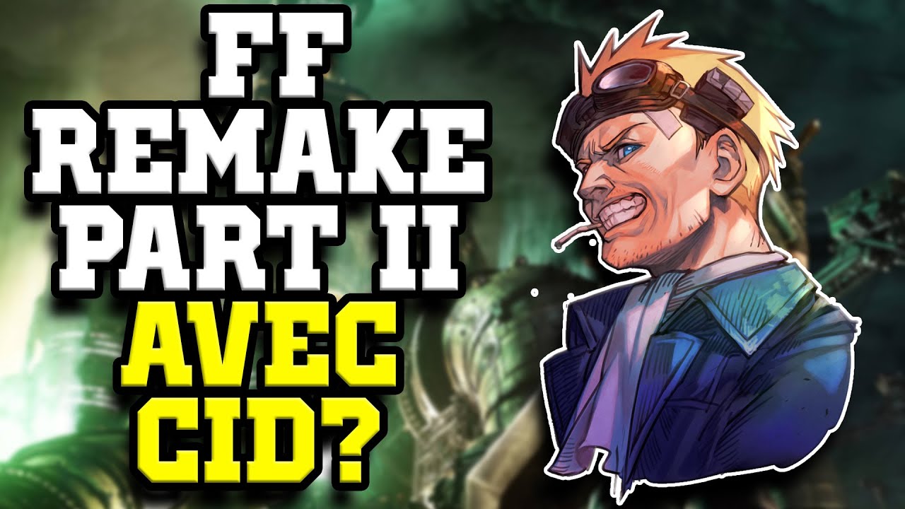 FF7 REMAKE PART 2 AVEC CID HIGHWING??????? - YouTube