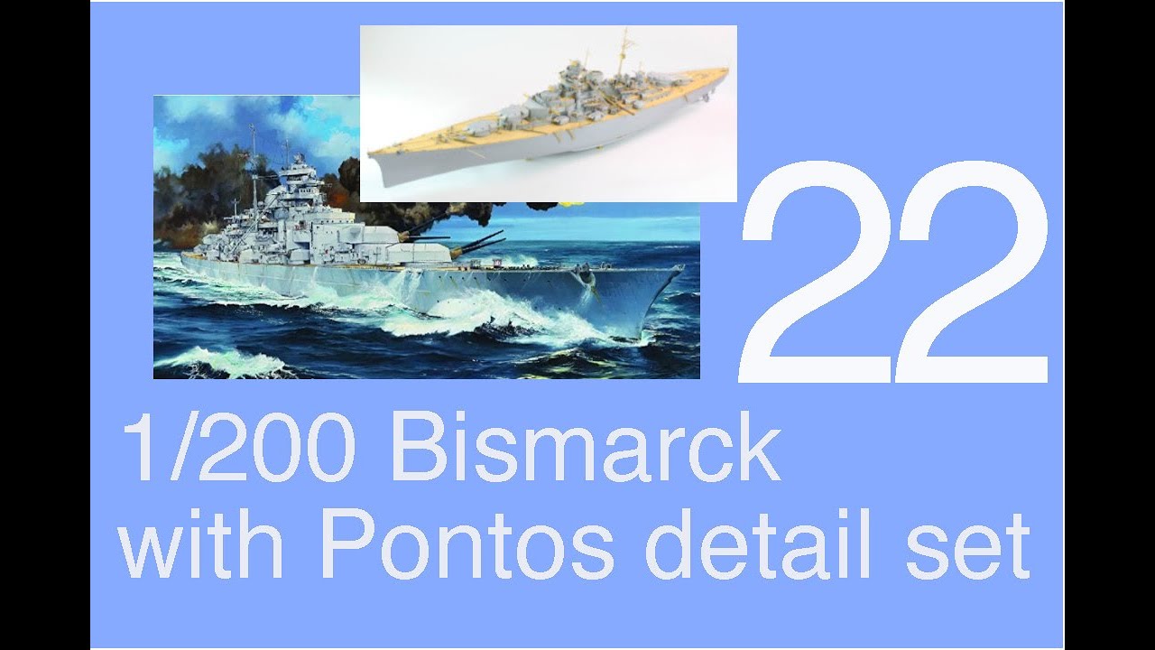 Trumpeter 1/200 DKM Bismarck Full build with Pontos detail set Part 22 ...