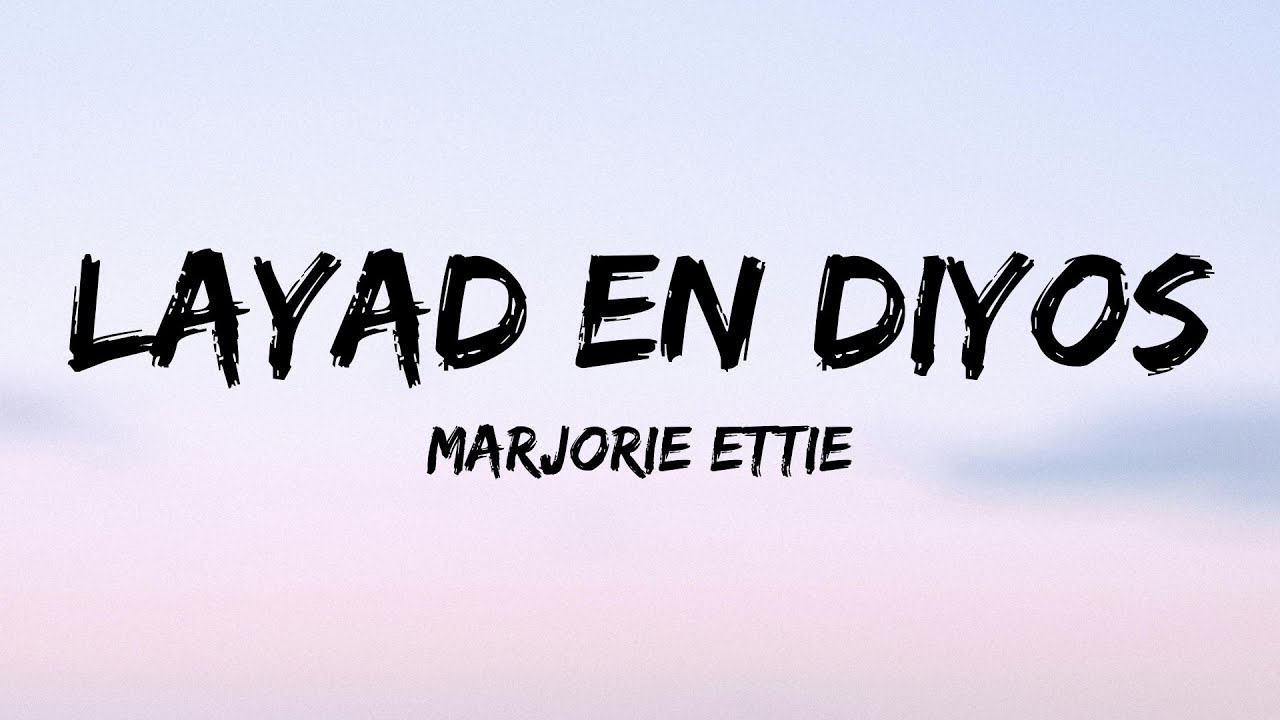 Layad en Diyos – Marjorie Ettie | Lyric Video - YouTube