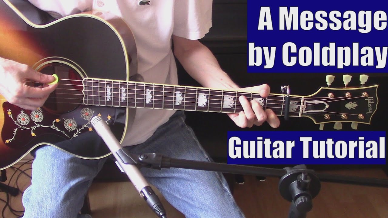 A Message by Coldplay (Guitar Tutorial with the Isolated Vocal Track by ...