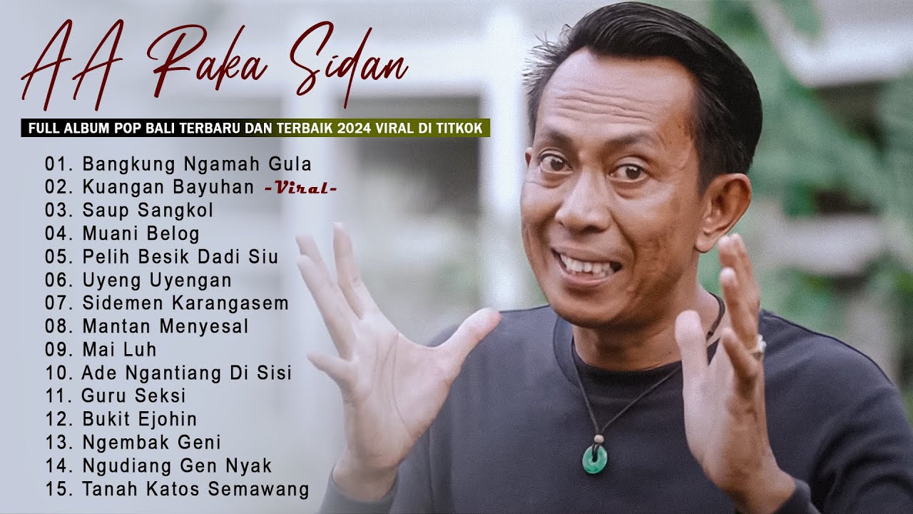 AA RAKA SIDAN FULL ALBUM 2024 TERBARU DAN TERBAIK - LAGU POP BALI VIRAL ...