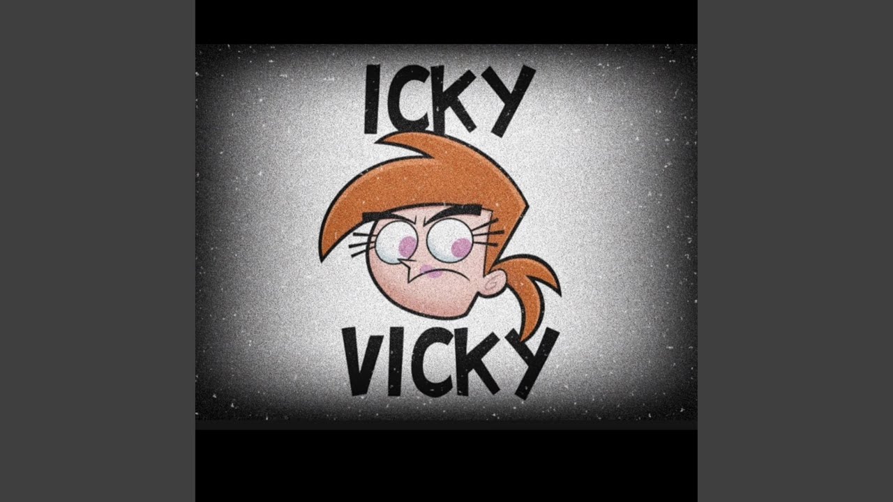 Icky Vicky - YouTube