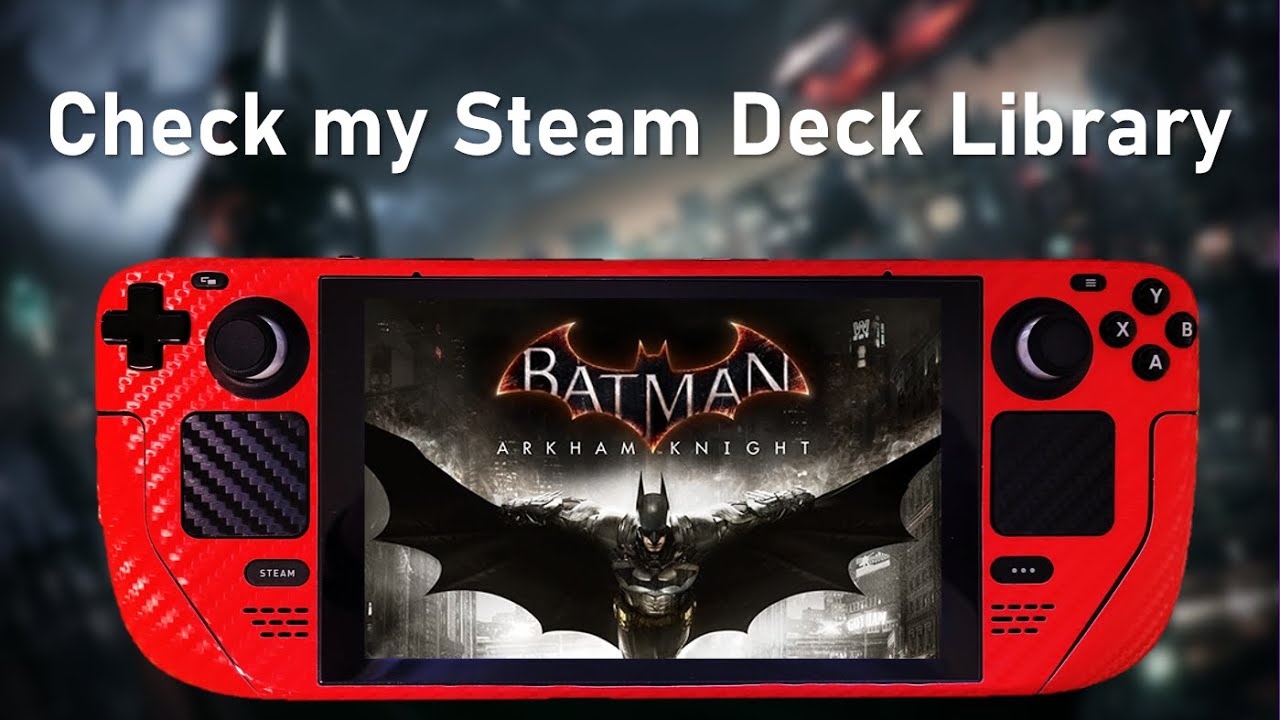 Check my Steam Deck Library | Batman: Arkham Knight - YouTube