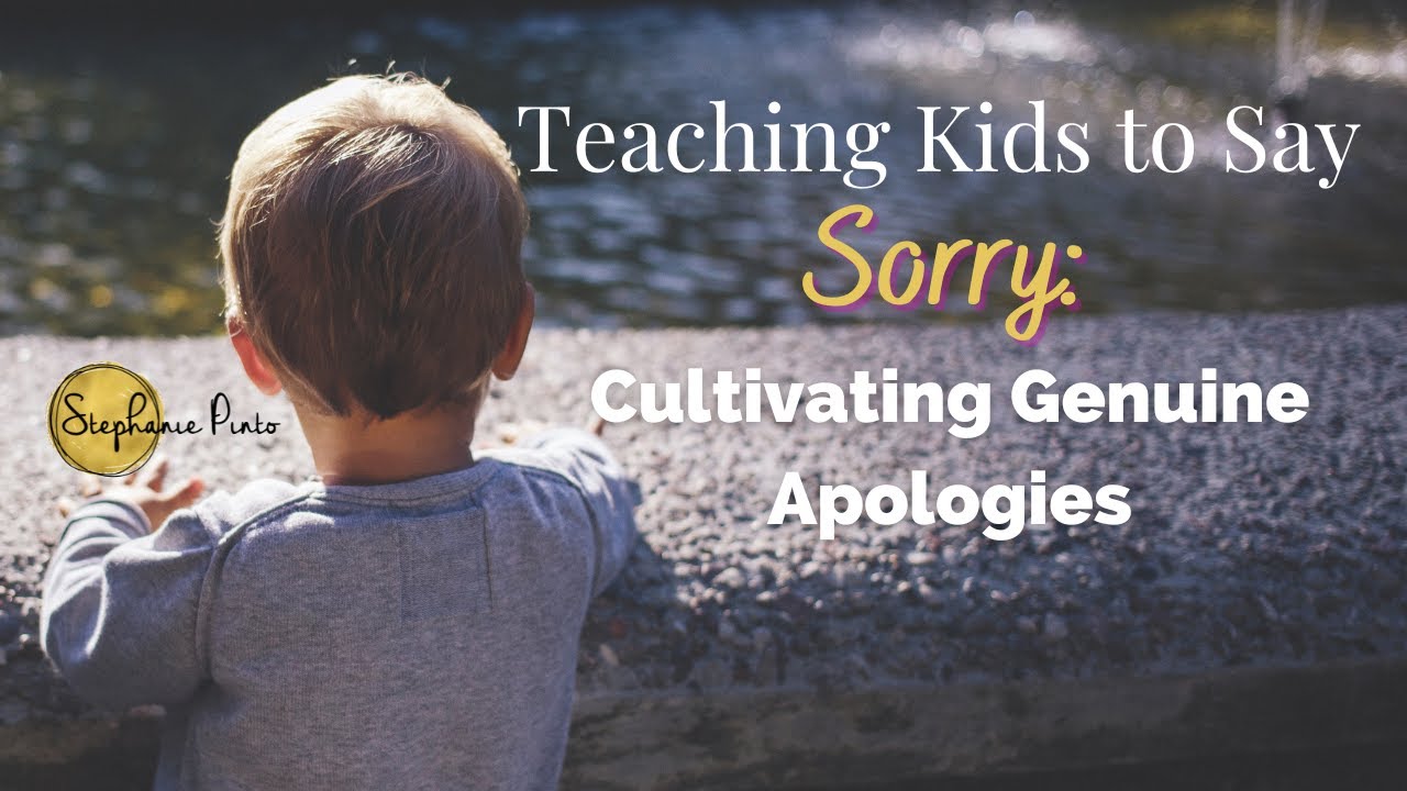 Teaching Kids to Say Sorry (Using Emotional Intelligence) - YouTube