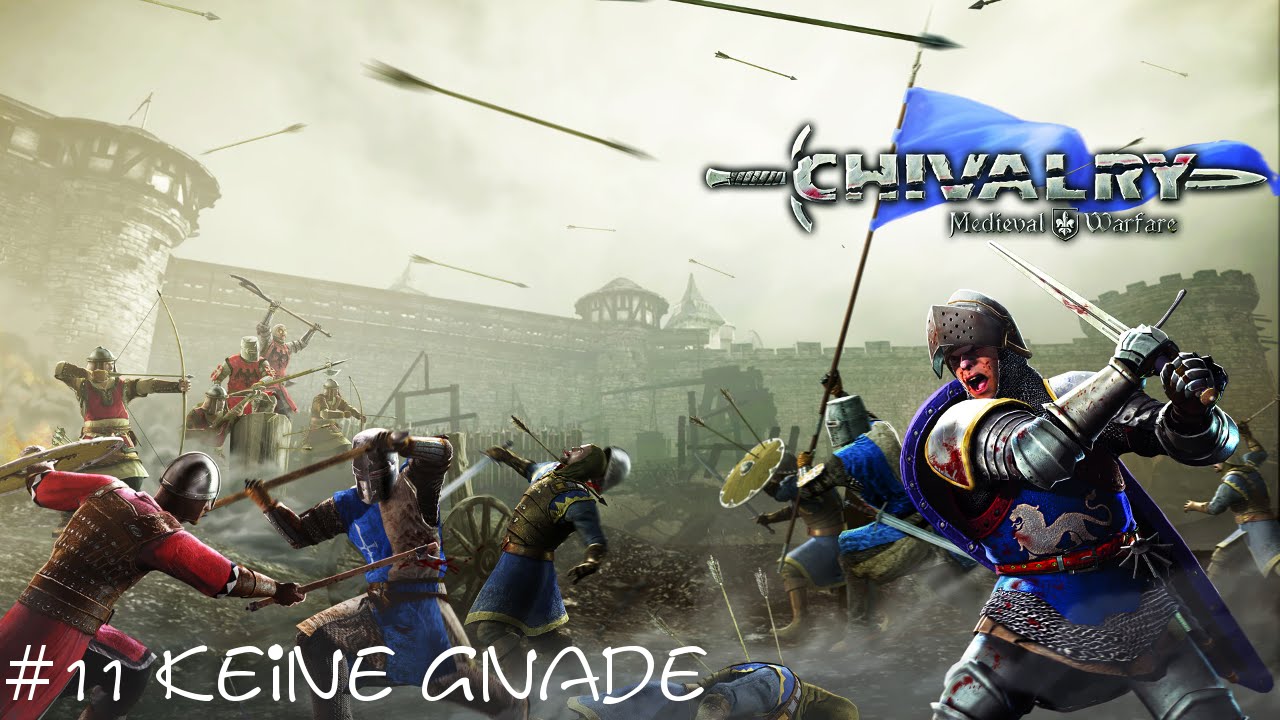 CHIVALRY # 11 - Keine Gnade «» Let's Play Chivalry: Medieval Warfare ...