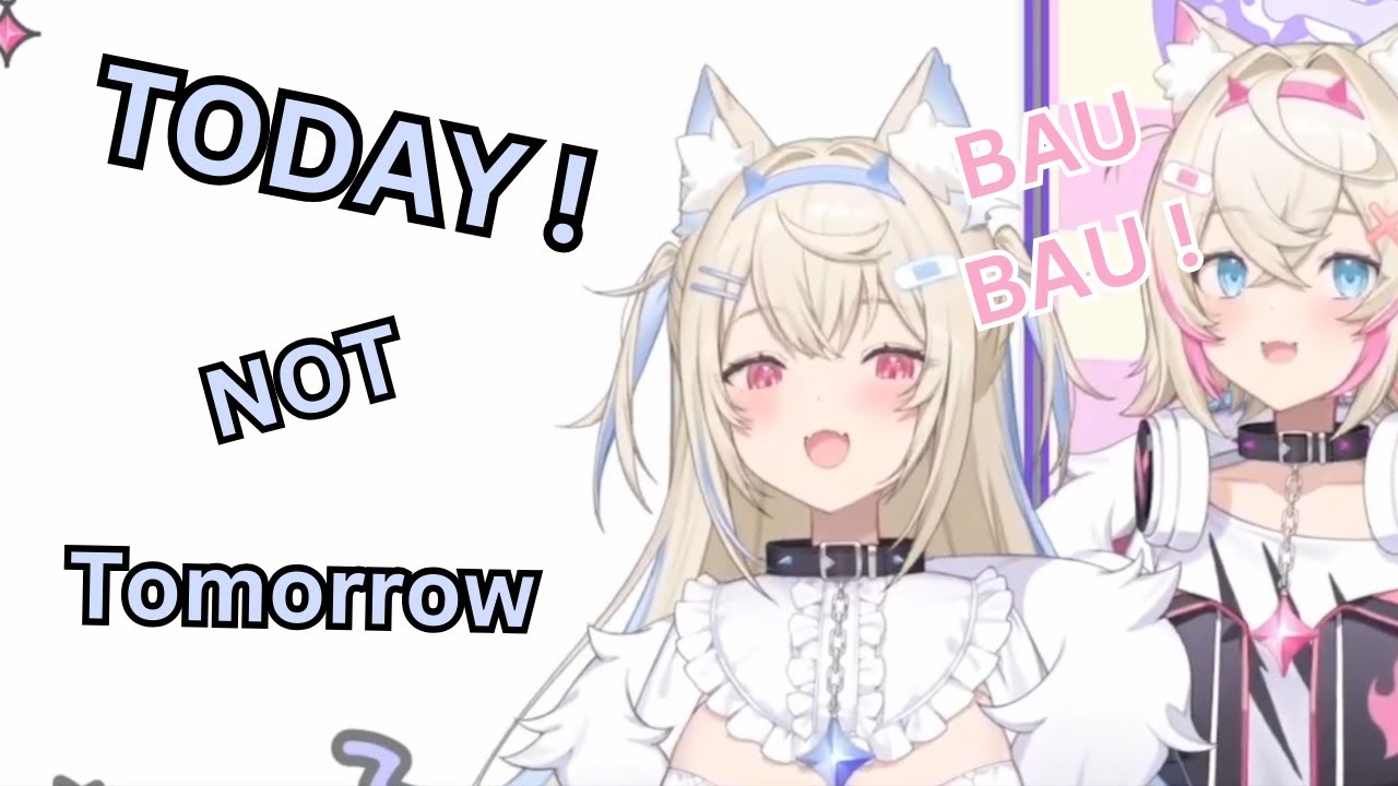 FuwaMoco... Today not Tomorrow - YouTube