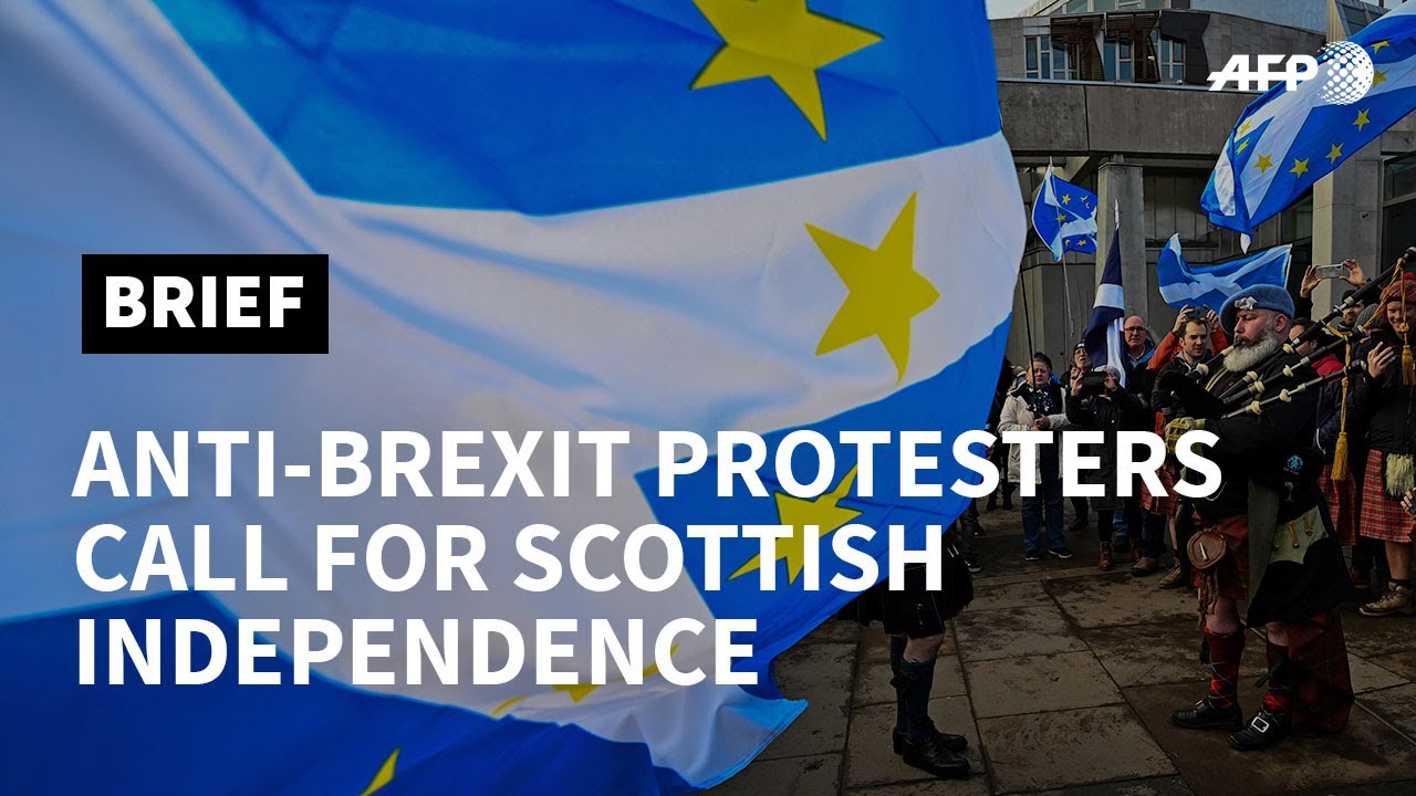 Calls for Scottish independence at Edinburgh Brexit protest | AFP - YouTube
