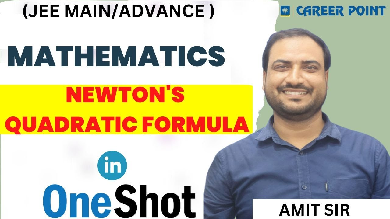 Newton's Quadratic Formula | Mathematics JEE MAINS/ADVANCE 2023 | AMIT ...