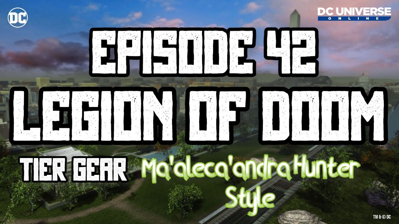 DCUO - Episode 42 Tier Gear Price and Style Guide : Ma'aleca'andra ...