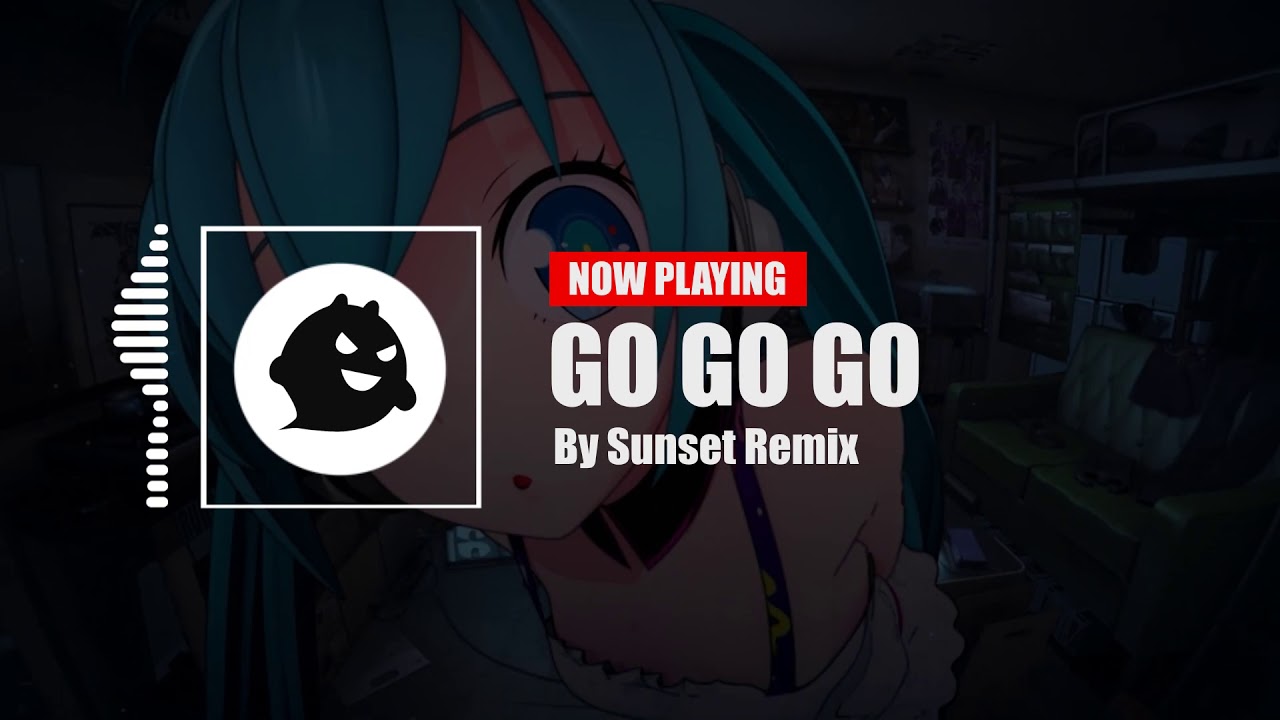Nightcore - Go Go Go (Sunset Remix) - YouTube