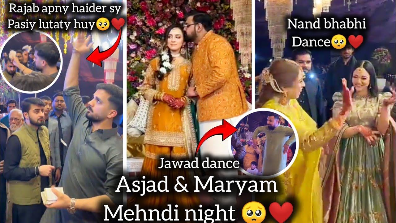 Asjad & Maryam mehndi😍jawad bhai amazing dances🕺🏻Rajab ny ki paisu ki ...