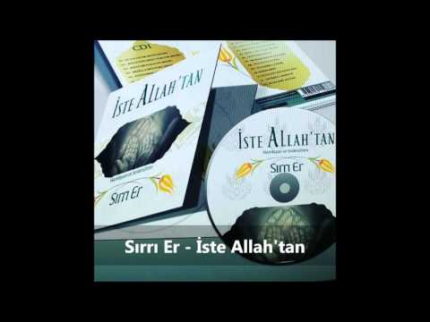 Sırrı Er   İste Allah'tan
