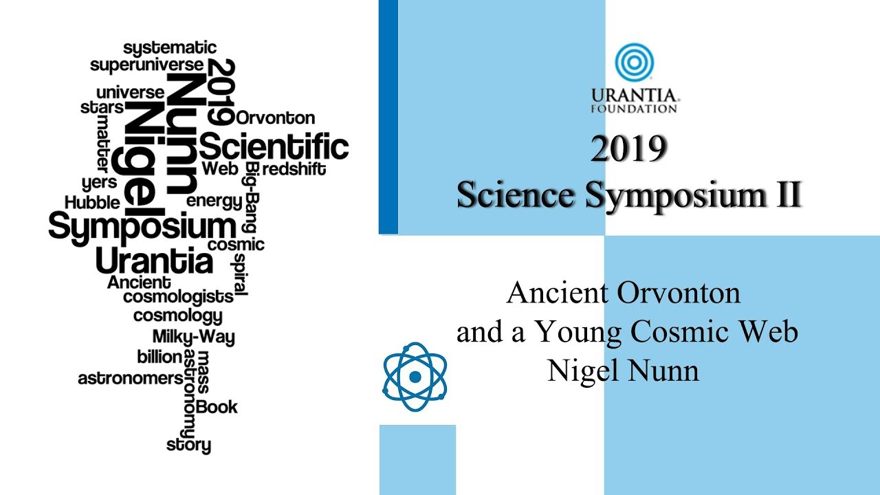 Ancient Orvonton and a Young Cosmic Web by Nigel Nunn - YouTube