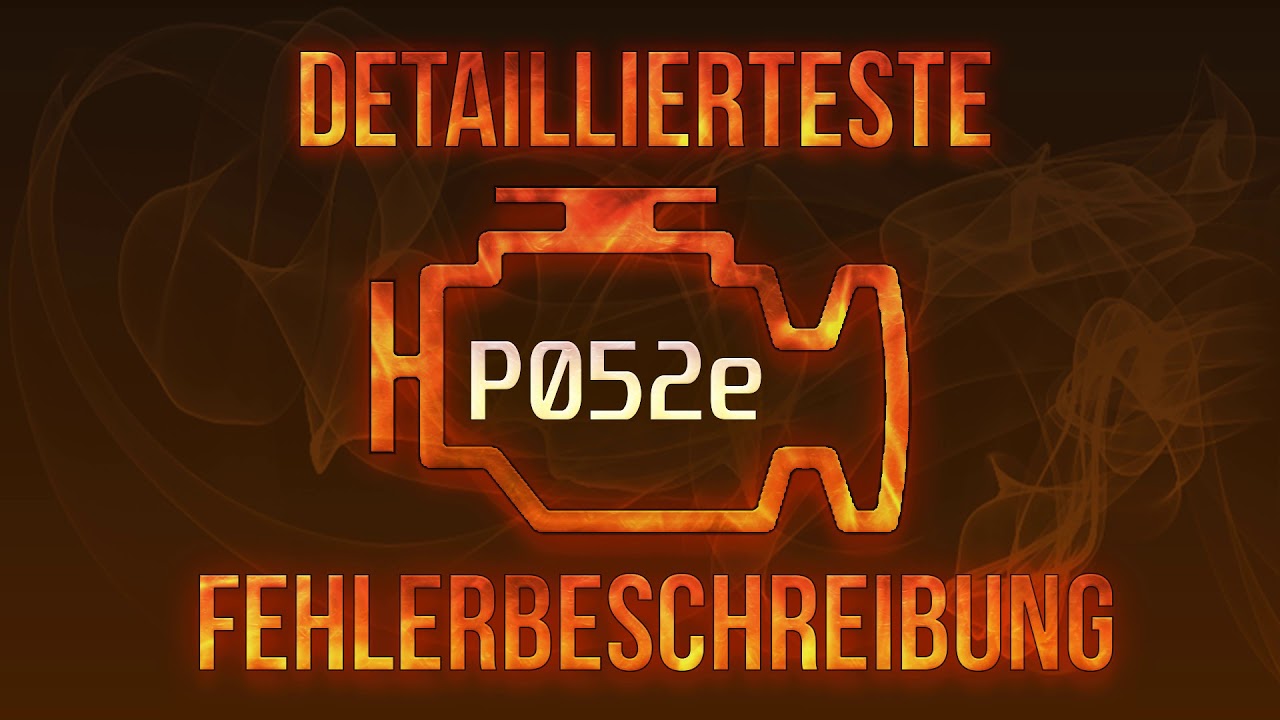 P052e detaillierteste Fehlerbeschreibung - YouTube