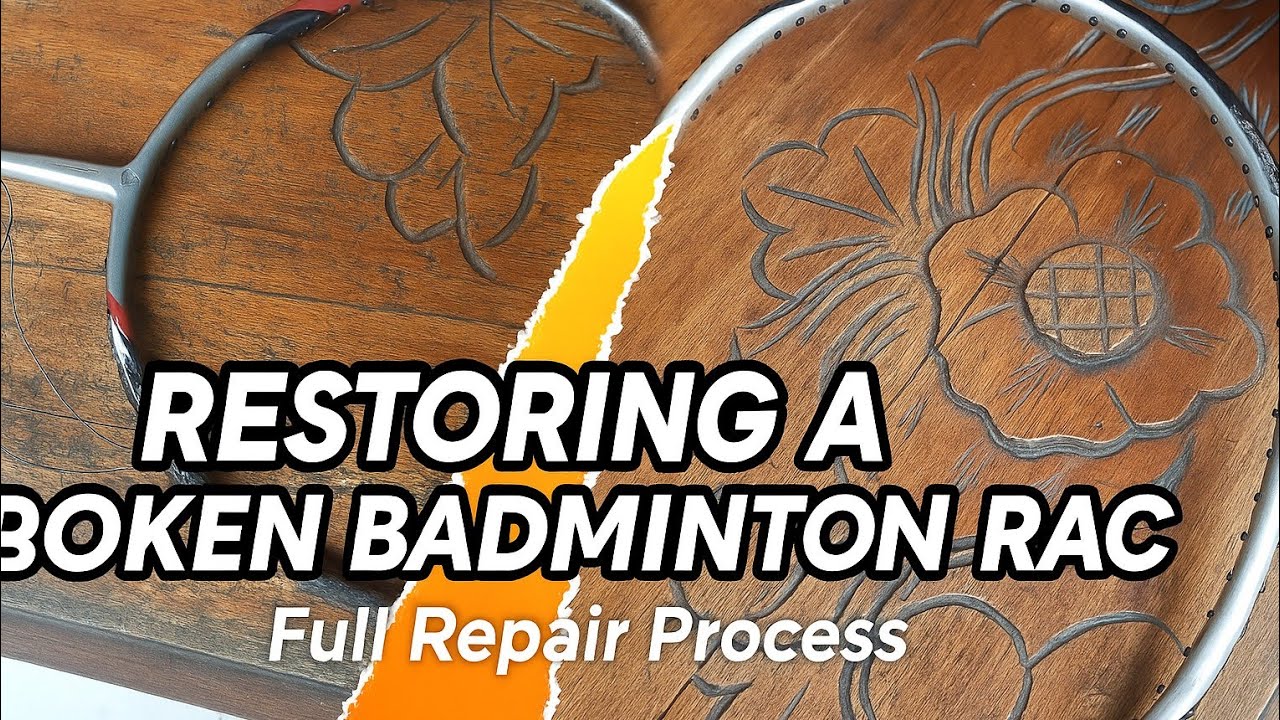 Restoring a Broken Badminton Racket | Full Repair Process" - YouTube
