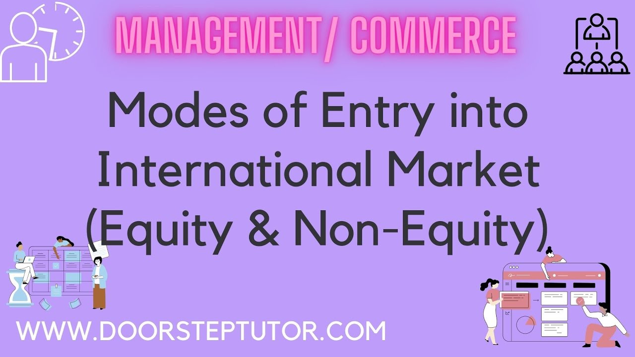 Modes of Entry into International Market (Equity & Non-Equity ...