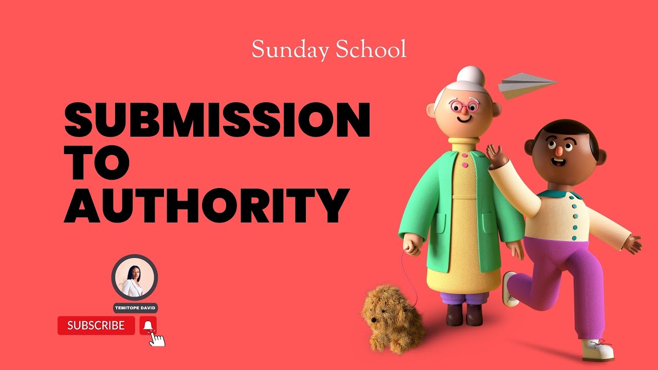 SUBMISSION TO AUTHORITY || TEENS SUNDAY SCHOOL - YouTube