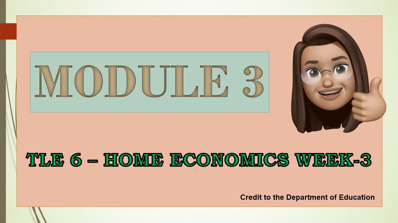 MODULE 3 in TLE-6 | HOME ECONOMICS WEEK-3 - YouTube