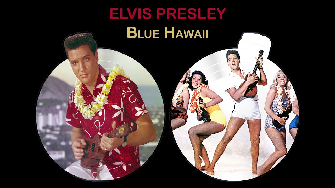Elvis Presley - Blue Hawaii Picture-Disc Découpé (Site) - YouTube