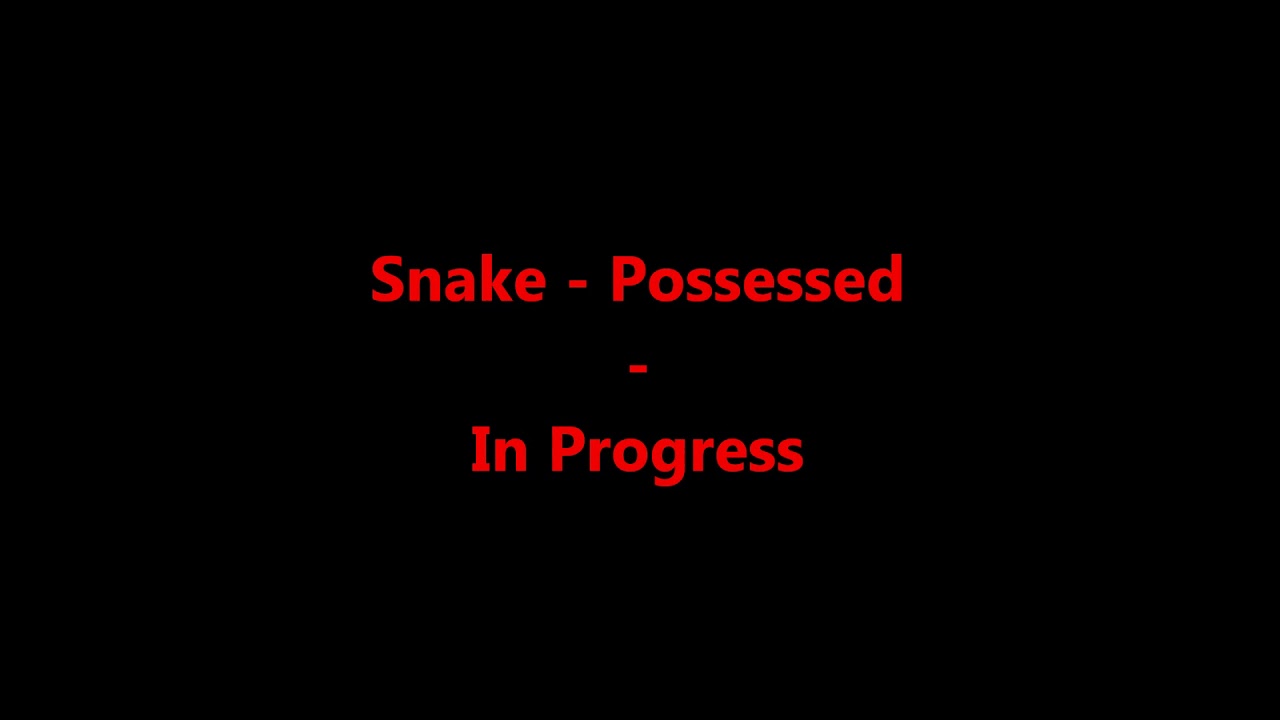 Snake - Possessed (T.T.P.) - YouTube