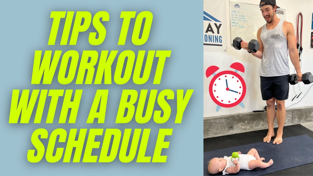 Tips On How To Workout With A Busy Schedule - YouTube