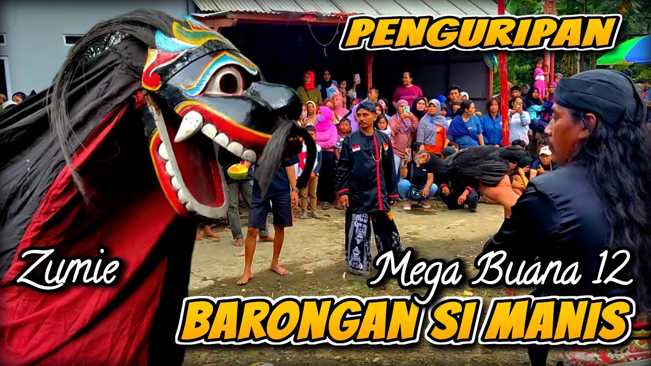 PENGURIPAN BARONGAN SI MANIS EBEG MEGA BUANA 12 - YouTube