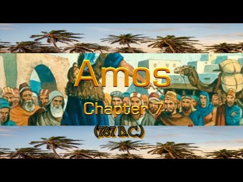 The Book of Amos Chapter 7 - YouTube