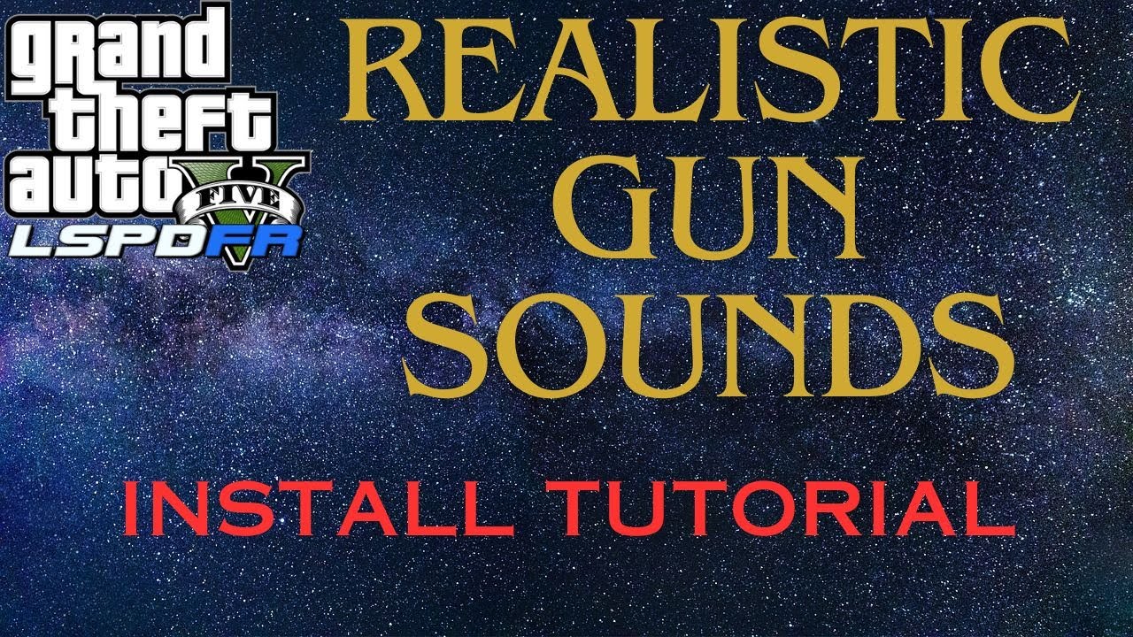 New Gun Sounds? Realistic Gun Sounds INSTALL TUTORIAL! - YouTube