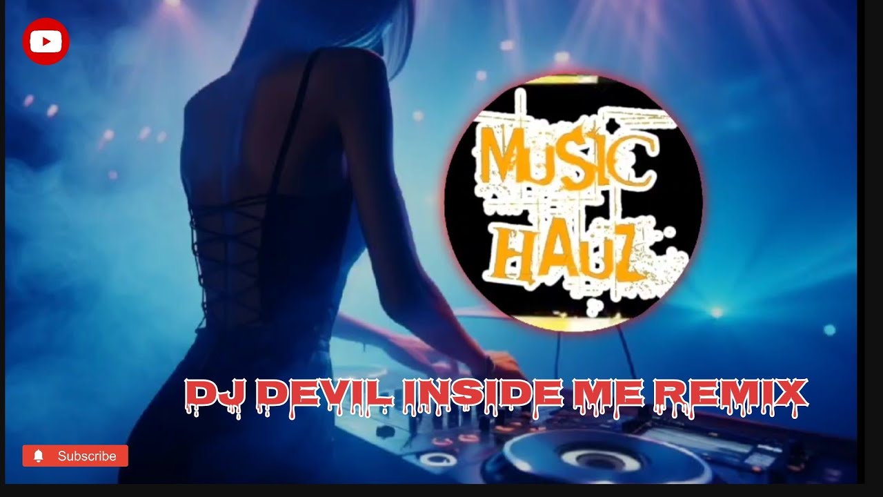 DJ DEVIL INSIDE ME REMIX - YouTube