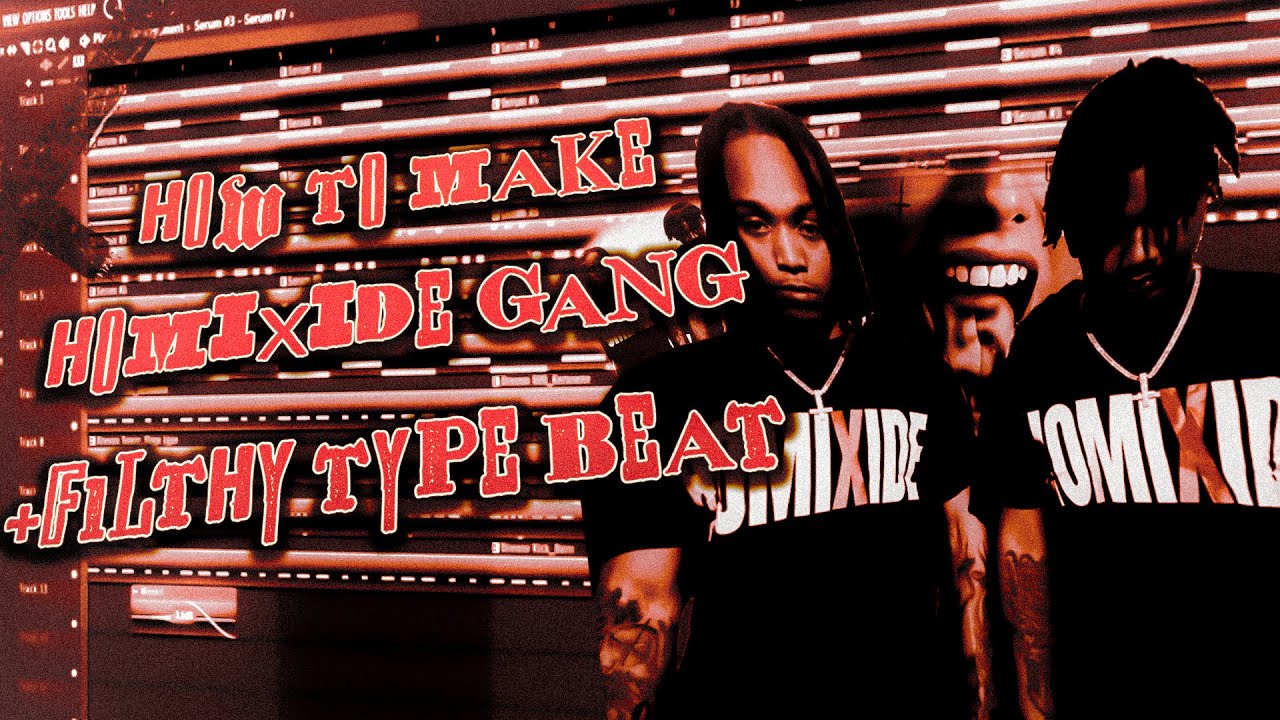 How To Make Homixide Gang + F1lthy Type Beat In FL Studio 21 - YouTube