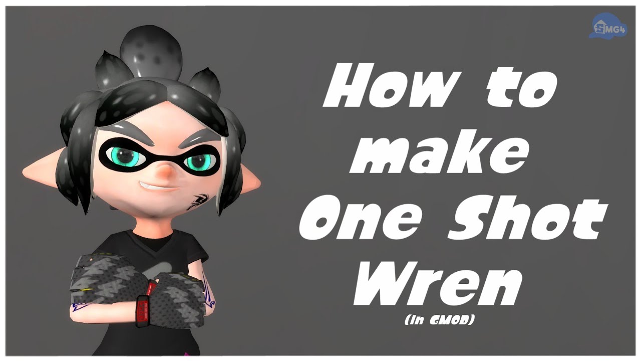 SMG4: How to make One Shot Wren in GMOD - YouTube