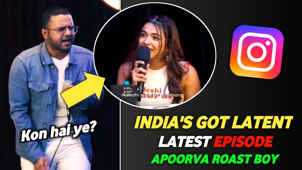Apoorva Roast Boy India Got Latent | India Got Latent New Episode | Rebel Kid India Got Latent ...