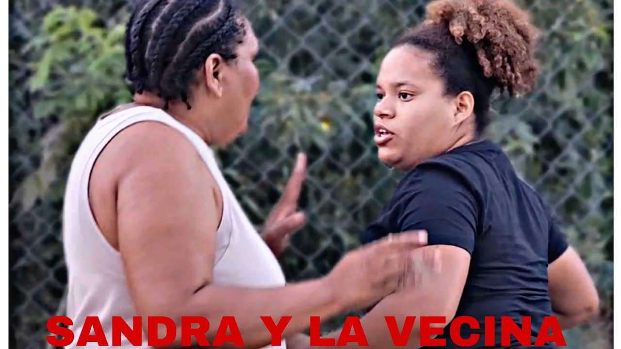 LAS MEJORES ESCENA DE SANDRA Y SU VECINA - YouTube