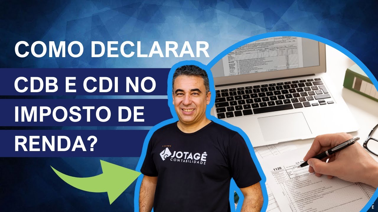 Como declarar CDB e CDI no imposto de renda - YouTube