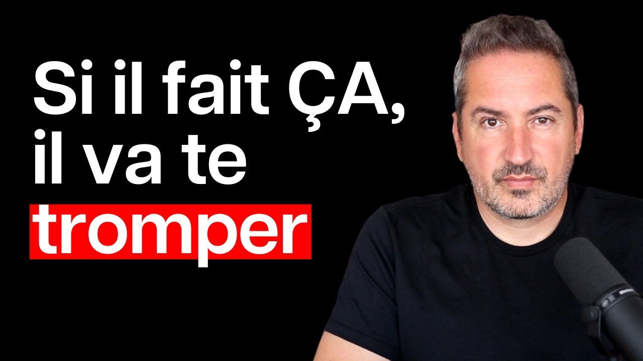 Comment savoir si il va te tromper ? (6 indices précis et des exemples ...