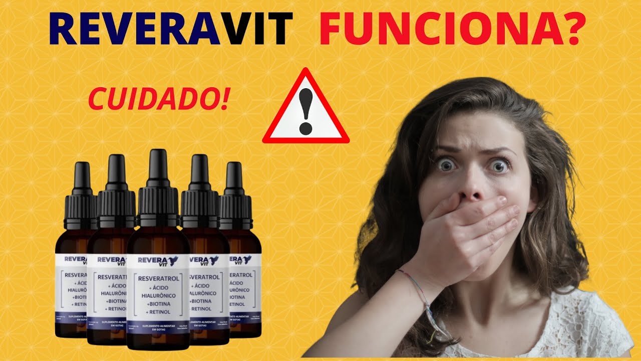 Reveravit - Reveravit Funciona Mesmo? Reveravit é bom? Reveravit onde ...