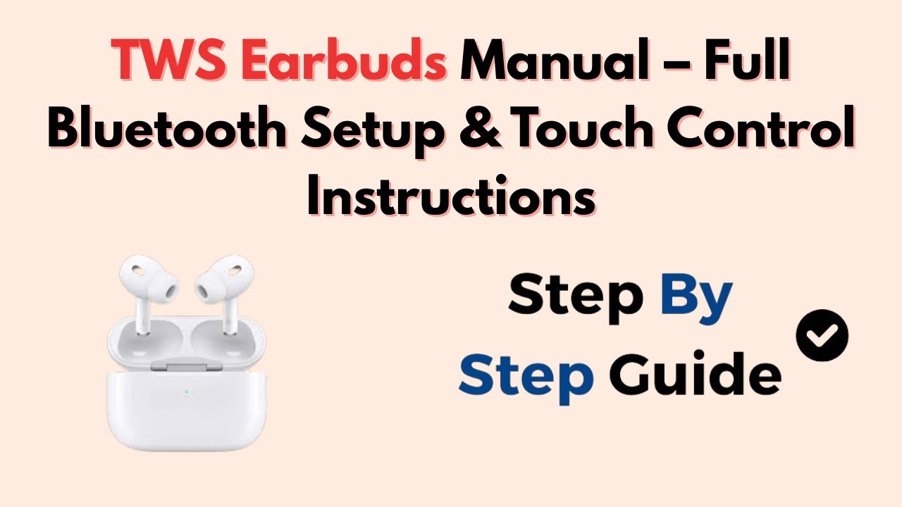 TWS Earbuds Manual – Full Bluetooth Setup & Touch Control Instructions - YouTube
