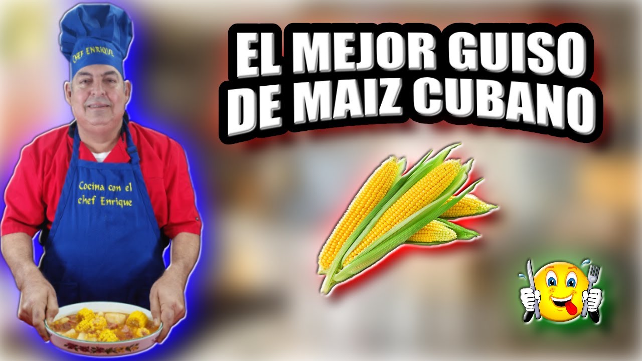 GUISO DE MAIZ AL ESTILO CUBANO!!! - YouTube