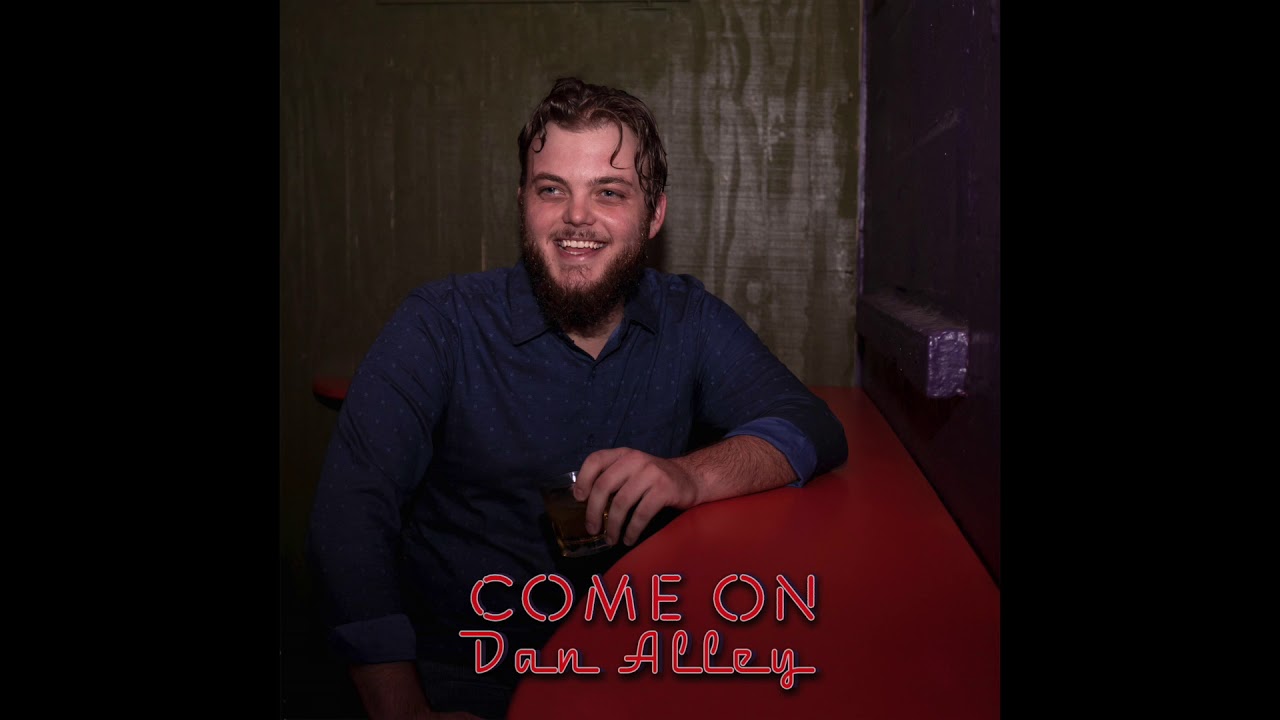 Dan Alley - Come On (Official Audio) - YouTube
