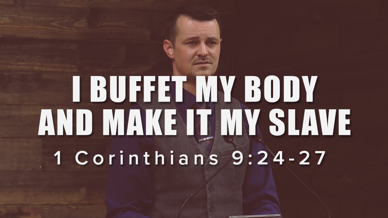 I BUFFET MY BODY AND MAKE IT MY SLAVE: 1 Corinthians 9:24-27 - God and ...