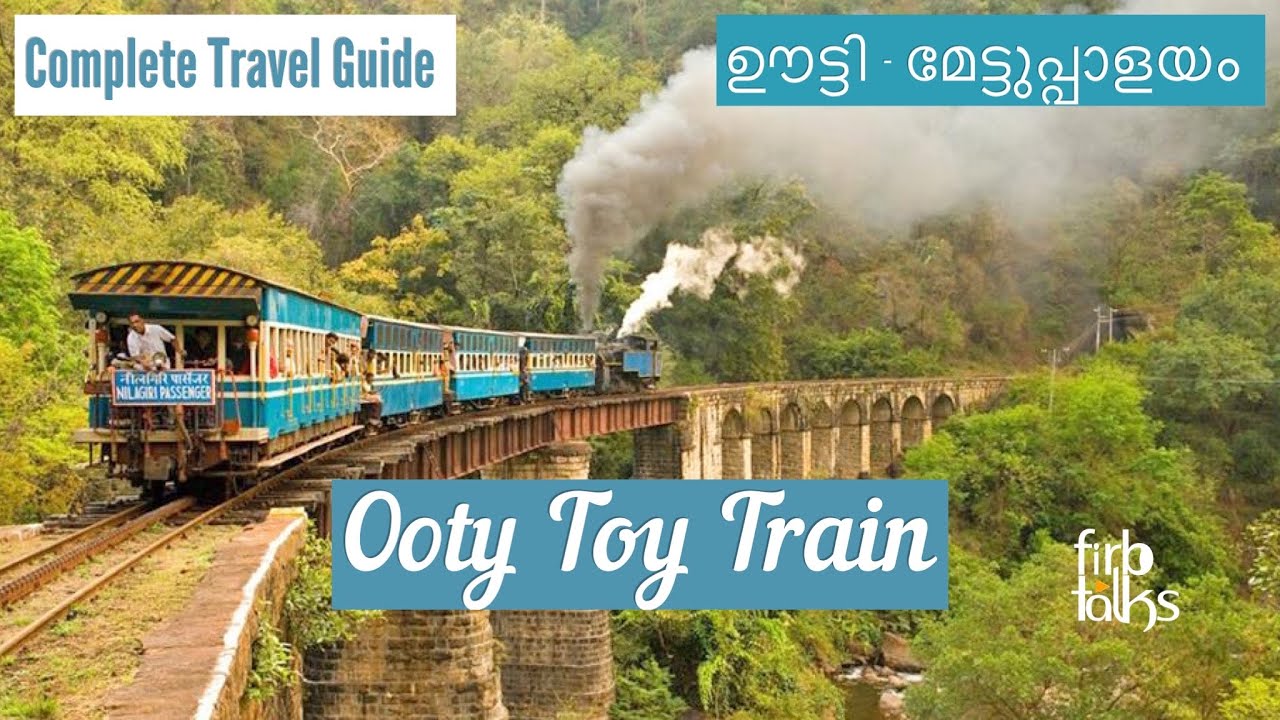 Ooty Toy Train Complete Travel Guide | ഊട്ടി ടോയ് ട്രെയിൻ - YouTube