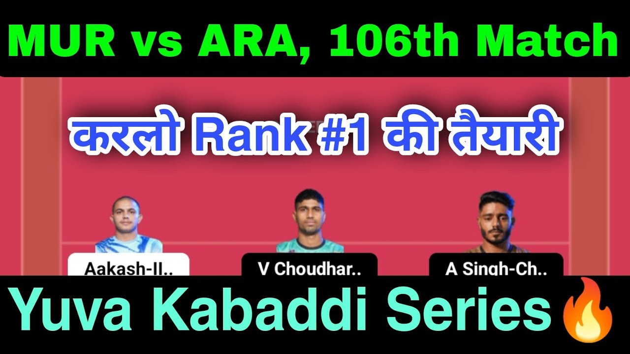 MUR vs ARA Today Match Dream11 Prediction, ARA vs MUR Dream11 Kabaddi Team, mur vs ara gl picks ...